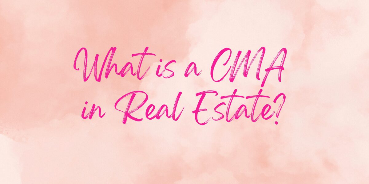What is a CMA in Real Estate? - Leslie E. Martin, Realtor